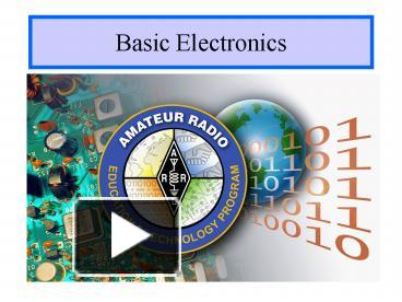 Basic Electronics presentation | free to view