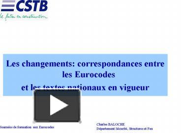 PPT – Les changements: correspondances entre les Eurocodes PowerPoint ...