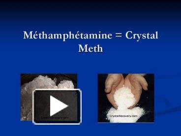 Mthamphtamine Crystal Meth presentation | free to view