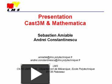 PPT – Cast3M PowerPoint presentation | free to view - id: 29b786-ZDc1Z