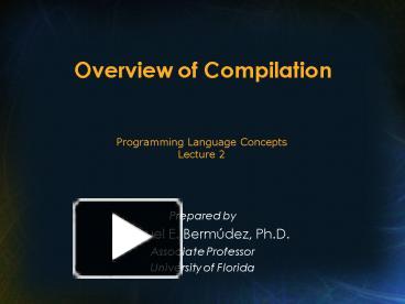 PPT – Overview of Compilation PowerPoint presentation | free to ...
