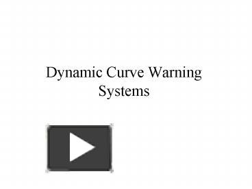 Dynamic Curve Warning Systems presentation | free to view