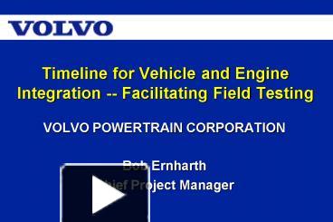 Timeline for Vehicle and Engine Integration Facilitating Field Testing ...