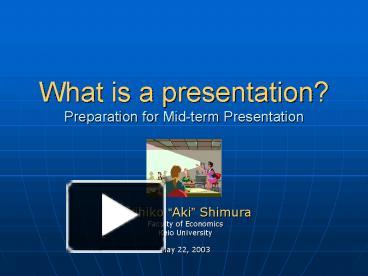 PPT – What is a presentation Preparation for Midterm Presentation ...