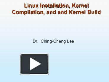 PPT – Linux Installation, Kernel Compilation, and and Kernel Build ...