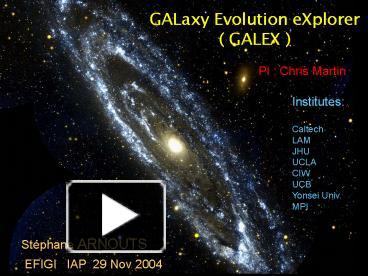 GALaxy Evolution eXplorer GALEX presentation | free to view