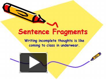Sentence Fragments presentation | free to view