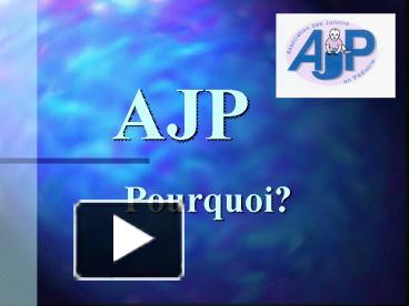 PPT – AJP PowerPoint presentation | free to view - id: 2a08e7-ZjczM