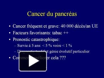 Cancer du pancr presentation | free to view