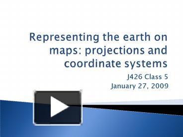 PPT – Representing the earth on maps: projections and coordinate ...