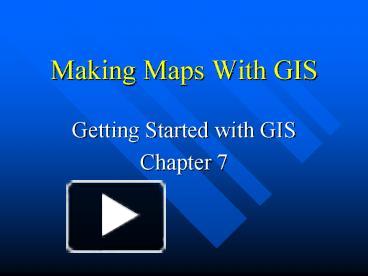 PPT – Making Maps With GIS PowerPoint presentation | free to view - id ...