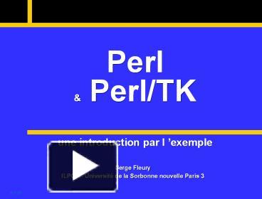 PPT – Perl PowerPoint presentation | free to download - id: 2a1d60-MWZkZ