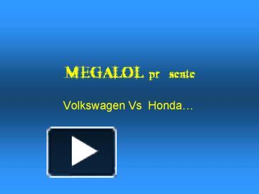 MEGALOL prsente presentation | free to view