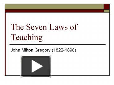 The Seven Laws of Teaching presentation | free to view