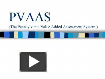 PPT – PVAAS (The Pennsylvania Value Added Assessment System ...