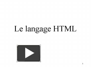 PPT – Le langage HTML PowerPoint presentation | free to view - id ...