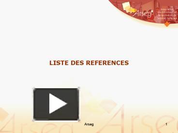LISTE DES REFERENCES presentation | free to view