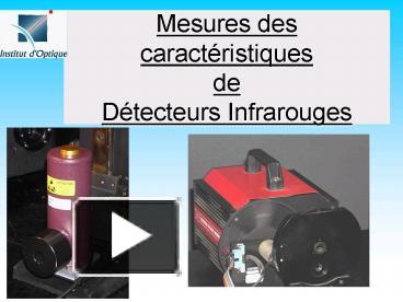 PPT – Mesures des caractristiques de Dtecteurs Infrarouges PowerPoint ...