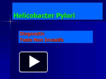 Helicobacter Pylori presentation | free to view