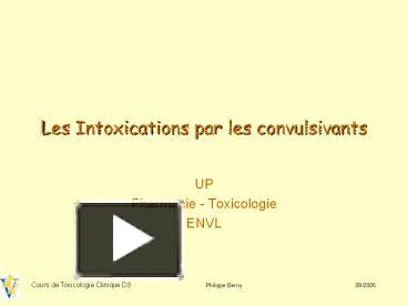 PPT – Les Intoxications par les convulsivants PowerPoint presentation ...