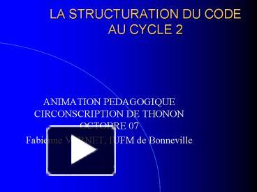 PPT – LA STRUCTURATION DU CODE AU CYCLE 2 PowerPoint presentation ...