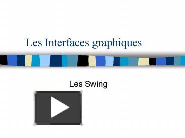 Les Interfaces graphiques presentation | free to view