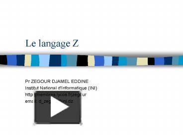 PPT – Le langage Z PowerPoint presentation | free to view - id: 2a5c90 ...