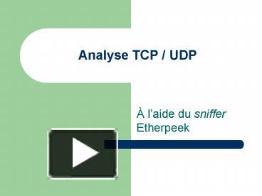 PPT – Analyse TCP UDP PowerPoint presentation | free to view - id ...