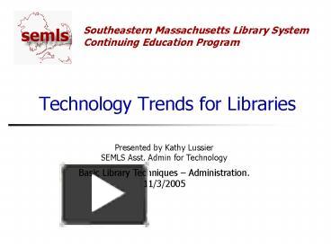 PPT – Technology Trends for Libraries PowerPoint presentation | free to ...