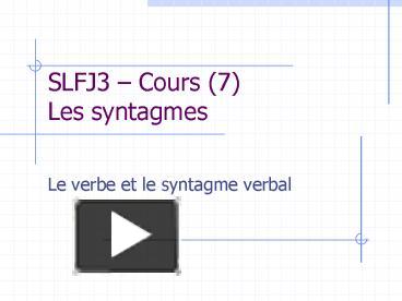 PPT – SLFJ3 Cours 7 Les syntagmes PowerPoint presentation | free to ...
