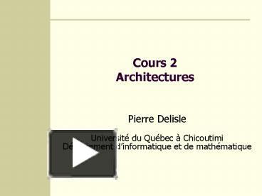 Cours 2 Architectures presentation | free to view