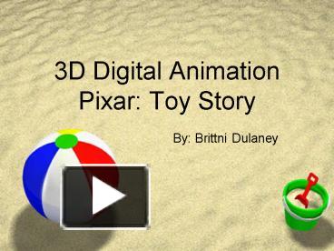 3D Digital Animation Pixar: Toy Story presentation | free to view