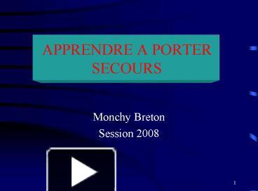 APPRENDRE A PORTER SECOURS presentation | free to view