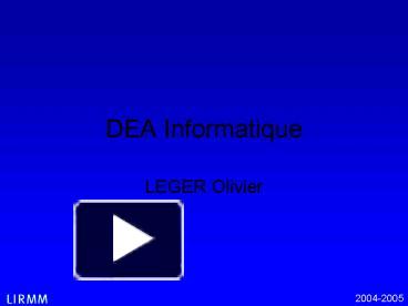 PPT – DEA Informatique PowerPoint presentation | free to view - id ...