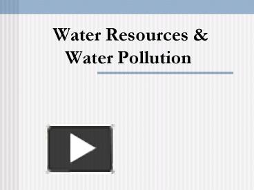 PPT – Water Resources PowerPoint presentation | free to view - id ...