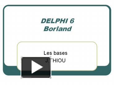 DELPHI 6 Borland presentation | free to download