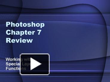 PPT – Photoshop Chapter 7 Review PowerPoint presentation | free to view ...