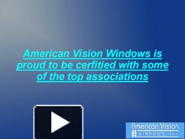 American Vision Windows presentation | free to view