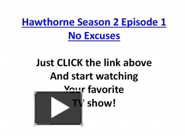 Hawthorne Season 2 Episode 1 No Excuses presentation | free to download