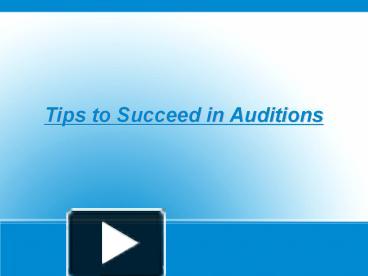 PPT – Elvis Kovacic: Tips to Succeed in Auditions PowerPoint ...