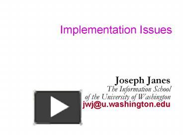PPT – Implementation Issues PowerPoint presentation | free to view - id ...