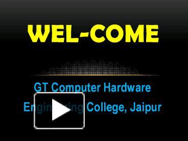 GT Computer Hardware Engineering College Seminar, Yavatmal presentation ...