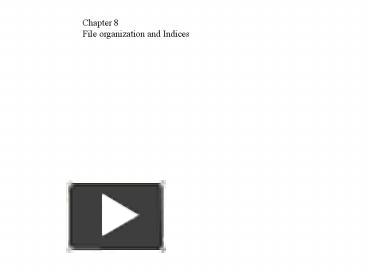 PPT – File organization and Indices PowerPoint presentation | free to ...