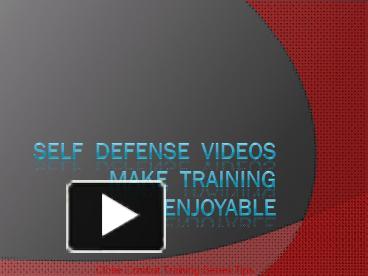 PPT – Self Defense Videos Make Training Enjoyable PowerPoint ...