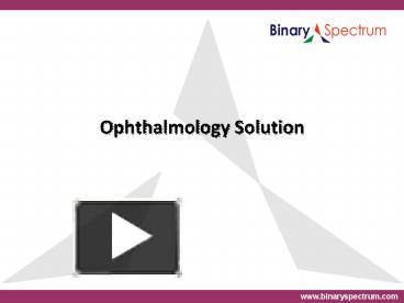 PPT – Ophthalmology Solution PowerPoint presentation | free to view ...