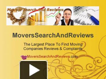 Real Moving Reviews - Choosing The Right Moving Company presentation ...