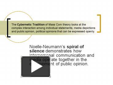 The Cybernetic Tradition of Mass Com theory looks at the complex ...