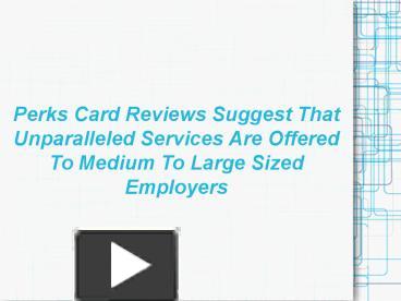 PPT – PerksCard PowerPoint presentation | free to download - id: 2ac376 ...