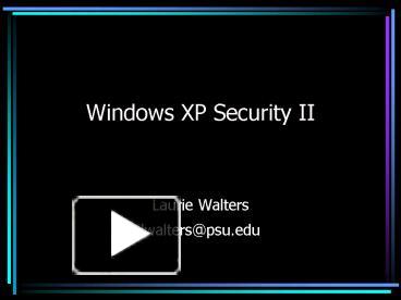 PPT – Windows XP Security II PowerPoint presentation | free to view ...