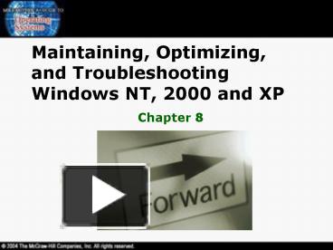 PPT – Maintaining, Optimizing, and Troubleshooting Windows NT, 2000 and ...